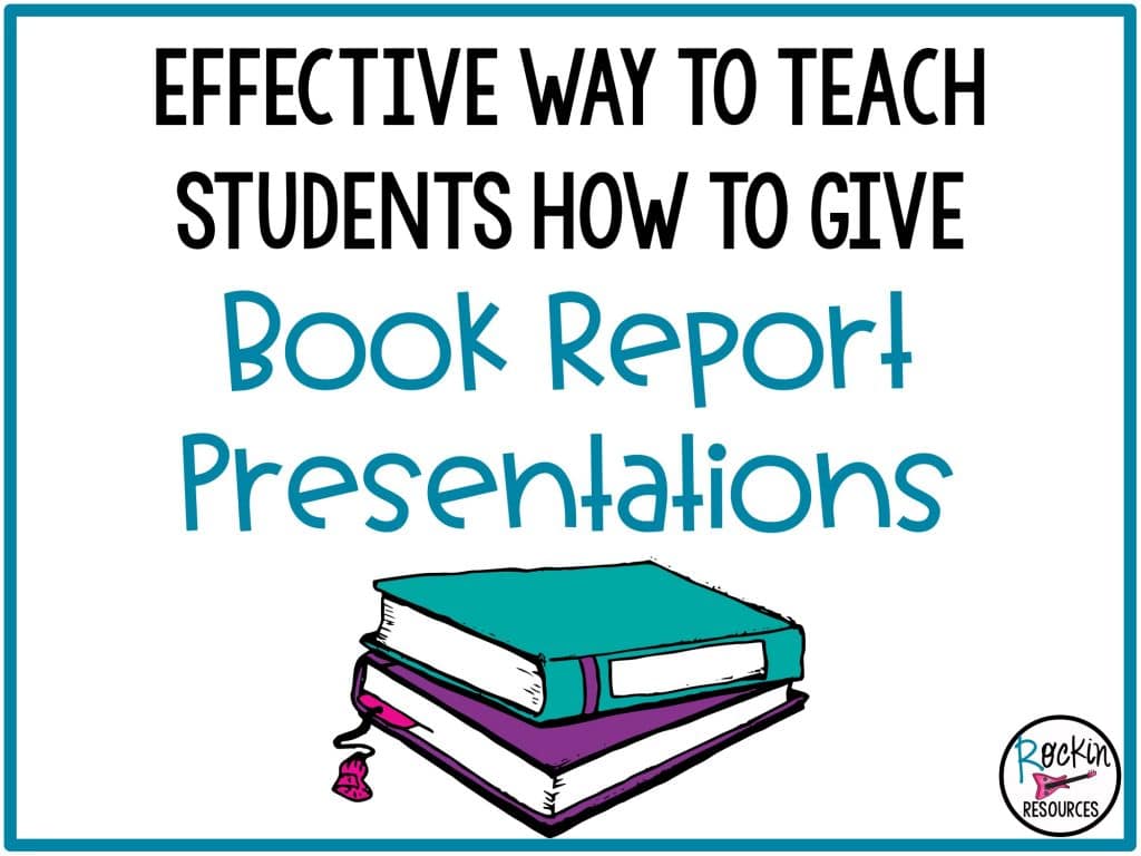 Effective Way to Teach Students How to Give Book Report Presentations ...