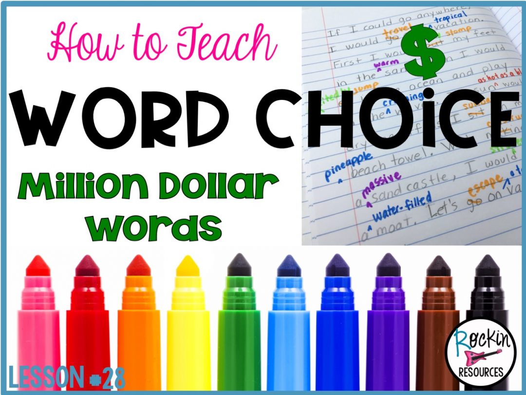 Writing Mini Lesson #28- Million Dollar Words- WORD CHOICE - Rockin ...