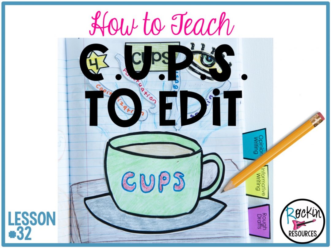 Writing Mini Lesson #32- CUPS to Edit - Rockin Resources