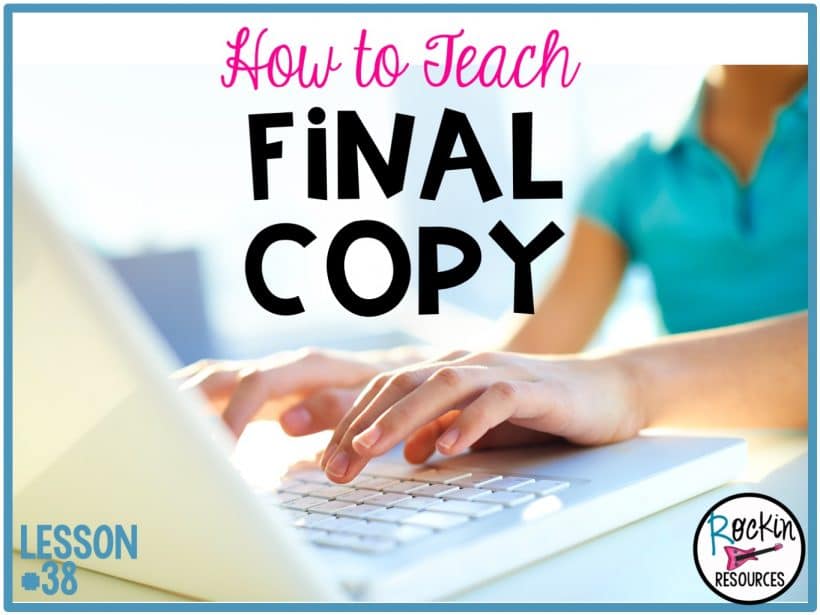 Writing Mini Lesson #38 on Final Copies - Rockin Resources