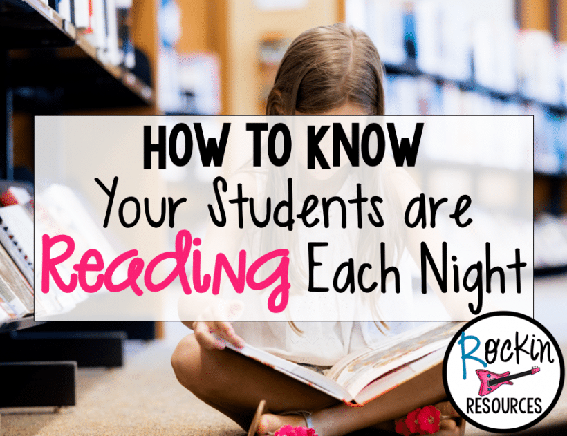 How to Know Your Students Are Reading Each Night - Rockin Resources