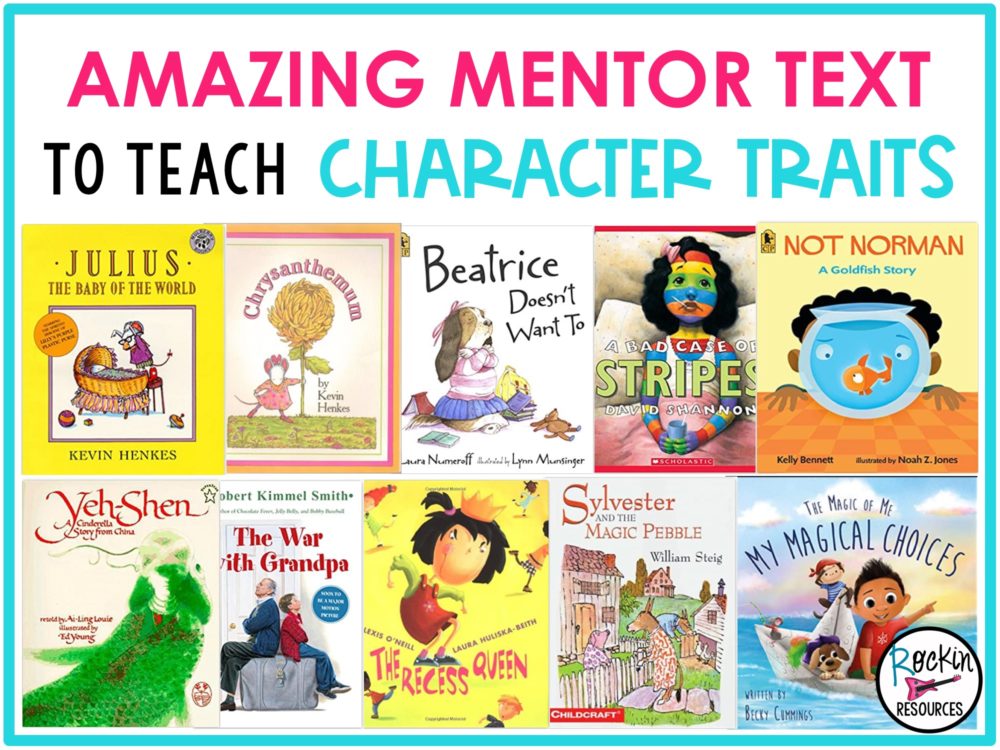 Amazing Mentor Text to Teach Character Traits - Rockin Resources
