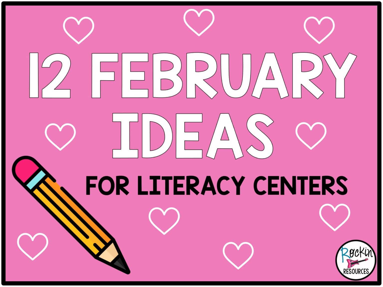 12 February Ideas for Literacy Centers - Rockin Resources