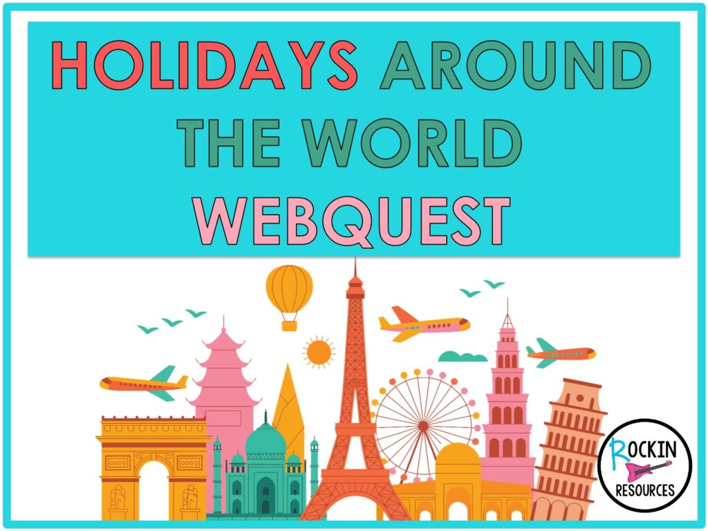 Holidays Around the World Web Quest - Rockin Resources