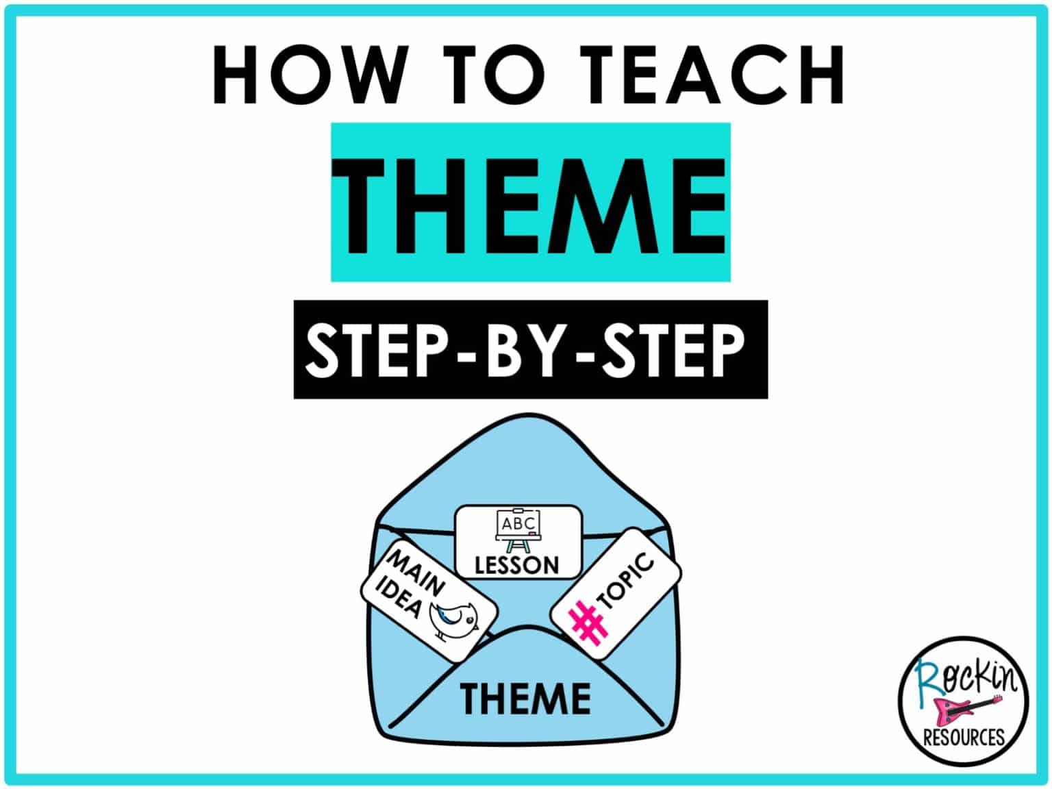 How to Teach Theme - Rockin Resources