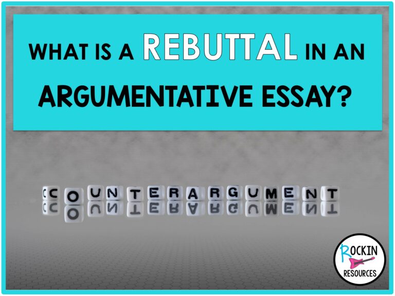 WHAT IS A REBUTTAL IN AN ARGUMENTATIVE ESSAY? - Rockin Resources