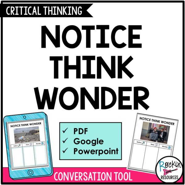 Notice, Think, Wonder - Critical Thinking - Rockin Resources