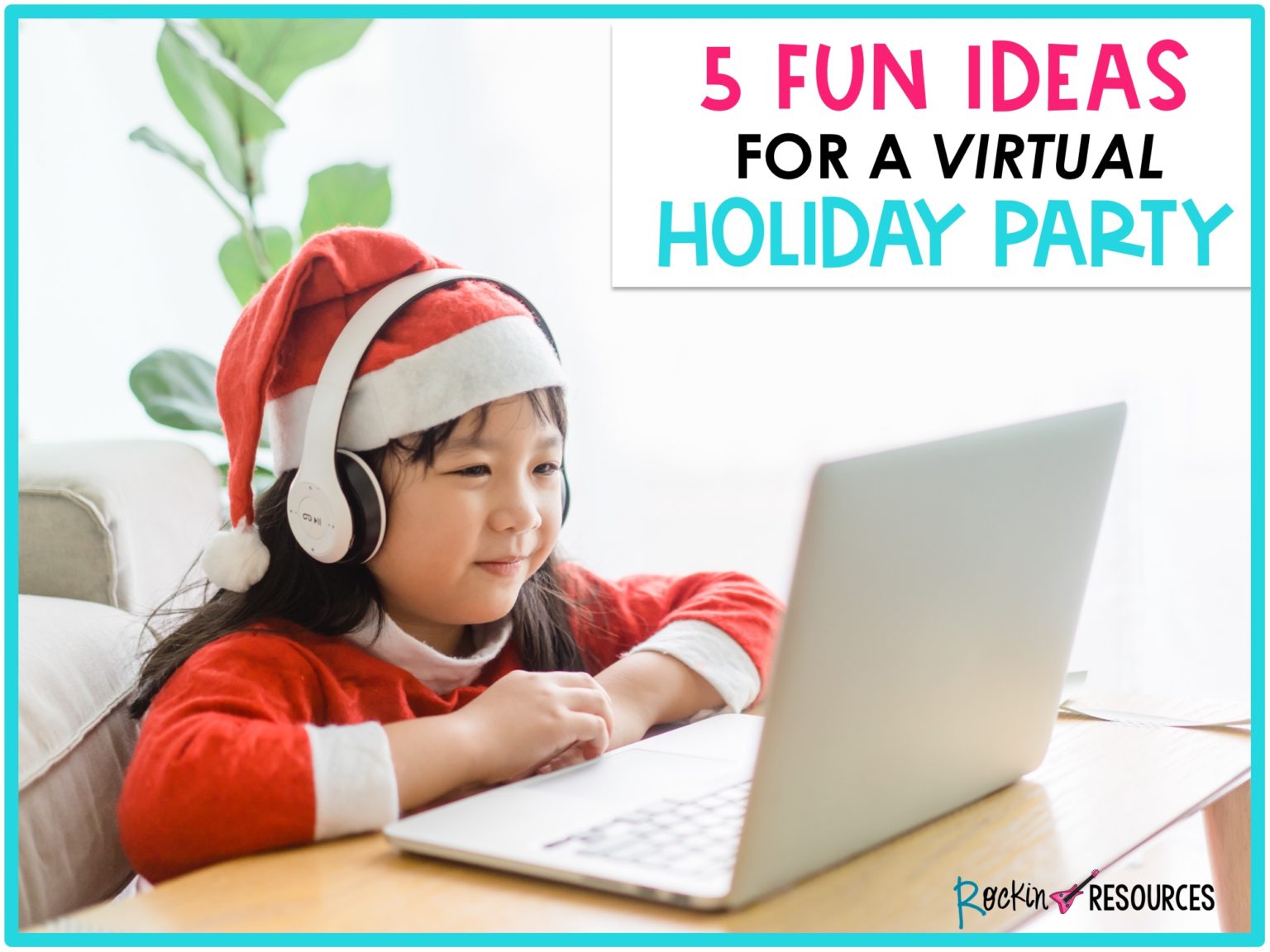 5 Fun Ideas for a Virtual Holiday Party - Rockin Resources
