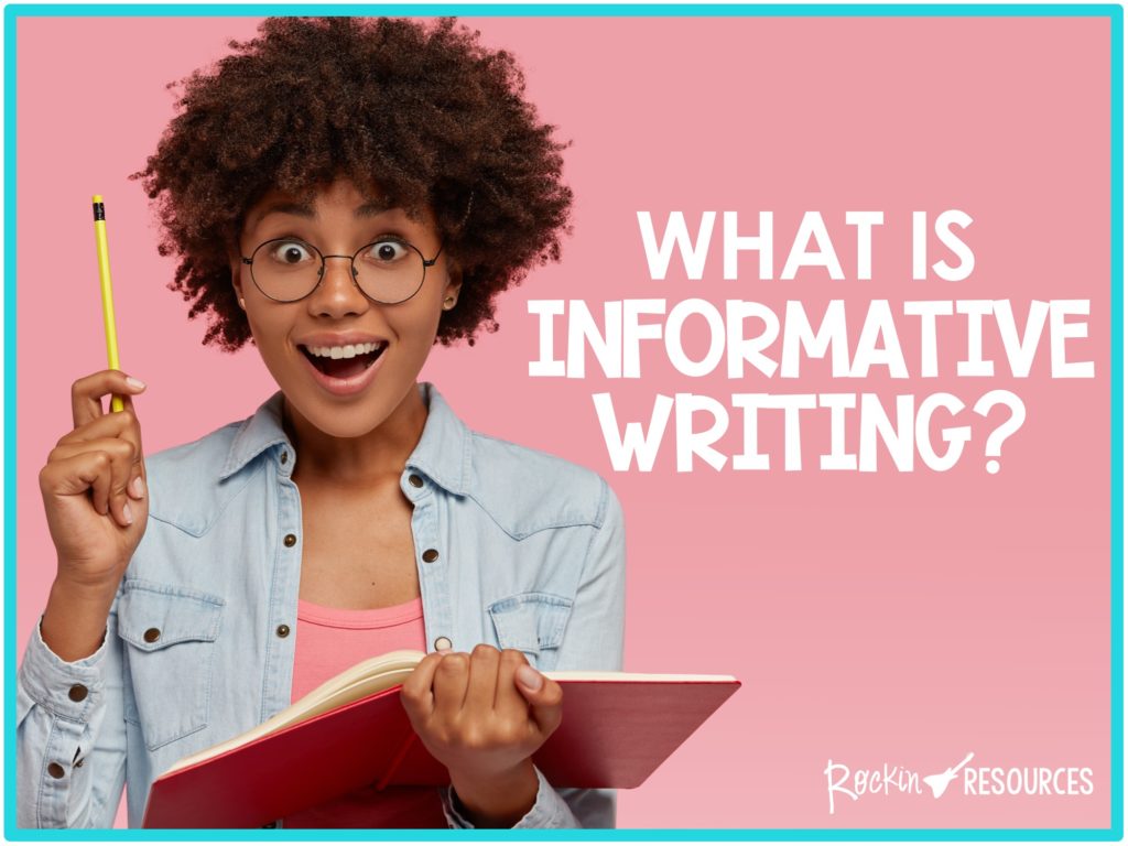 What is Informative Writing? - Rockin Resources