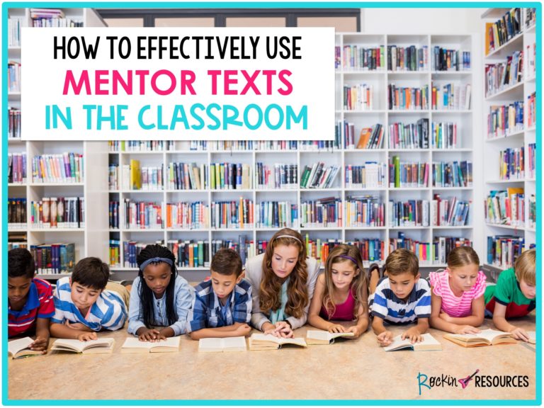 How to Effectively Use Mentor Texts in the Classroom - Rockin Resources